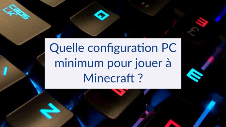 Quelle Configuration PC Minimum pour Jouer à Minecraft ? | Minecraft.fr