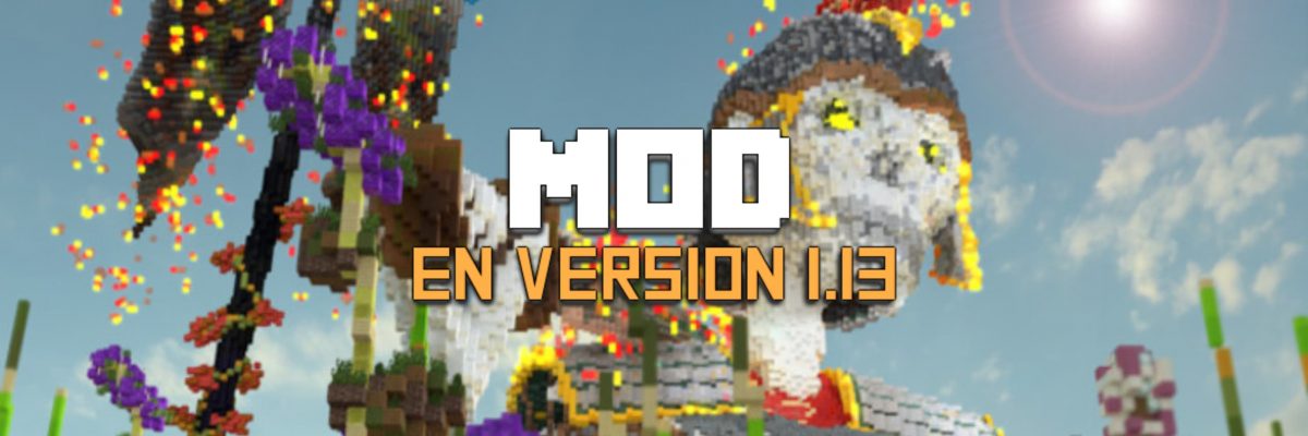 Mods Minecraft 1.13 à 1.13.2 : Les Meilleurs à Télécharger - Minecraft.fr
