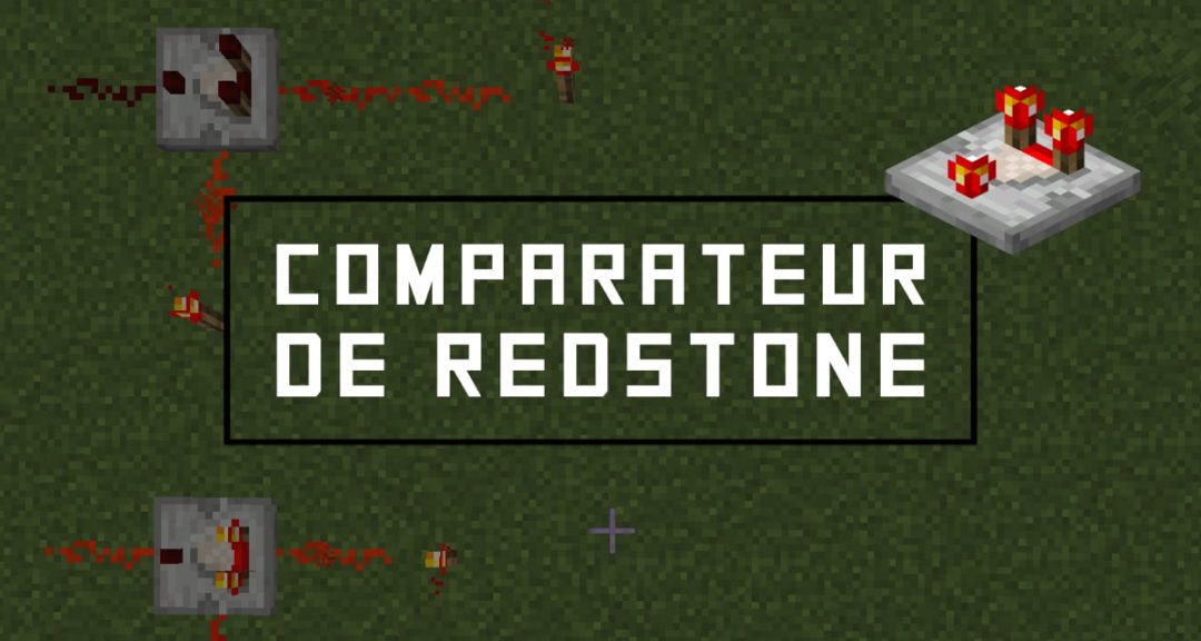 Comparateur de Redstone Minecraft : Craft & Utilisation - Minecraft.fr