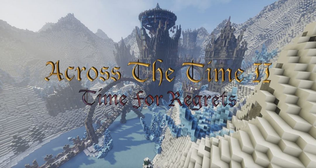 [Map] Across The Time [1.8.4] : Détail et Téléchargement - Minecraft.fr