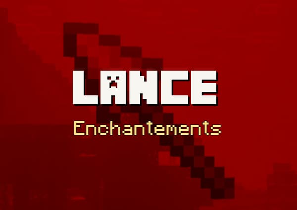 Lance – Liste des meilleurs enchantements Minecraft | Minecraft.fr